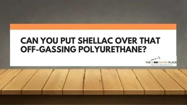 Can You Put Shellac Over Polyurethane? Learn The Pros And Cons | Our ...