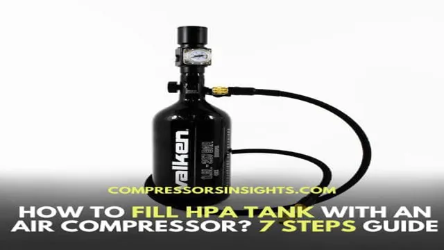 How To Fill An HPA Tank With An Air Compressor: A Step-by-Step Guide ...