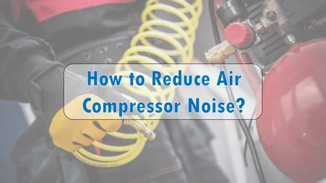 How To Reduce Air Compressor Noise: 8 Simple Tips For A Quieter ...
