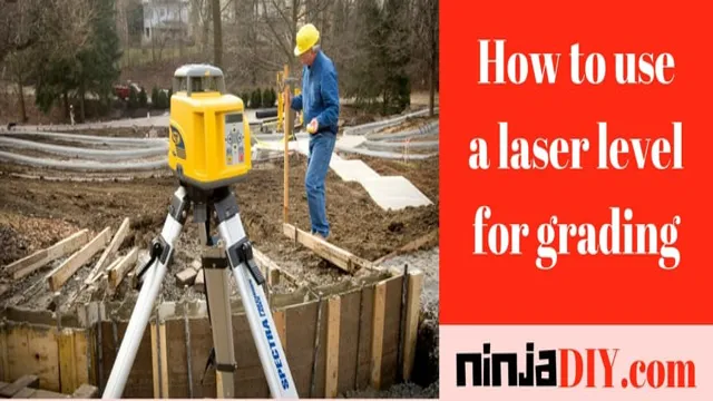 How To Use A Rotary Laser Level For Grading Like A Pro: Tips And Tricks ...