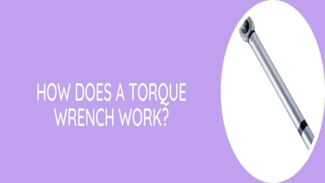 What Is A Torque Wrench And How Does It Work? A Comprehensive Guide ...