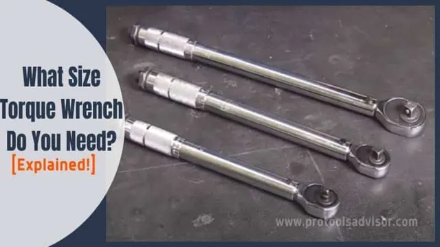 What Size Torque Wrench Should I Buy? A Comprehensive Guide To Finding ...